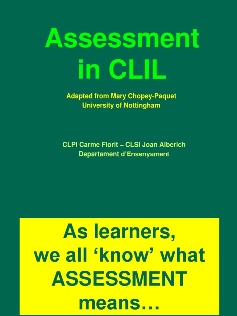 Assessment in Clil: Adapted From Mary Chopey-Paquet University of ...