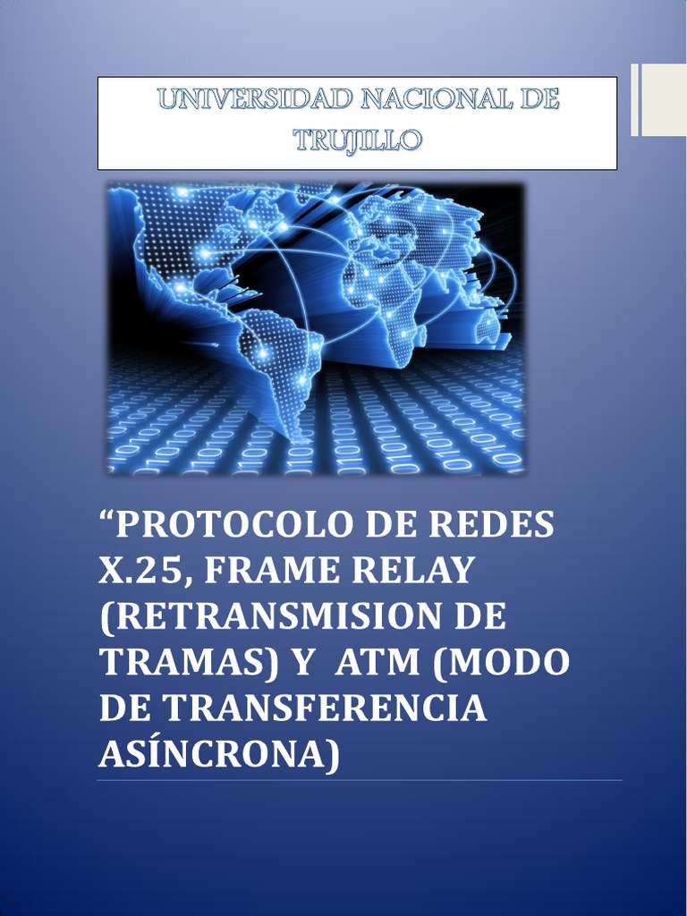 Informe de Comunicacion de Datos Frame Relay x.25 Atm | PDF | Red de computadoras | Protocolos ...