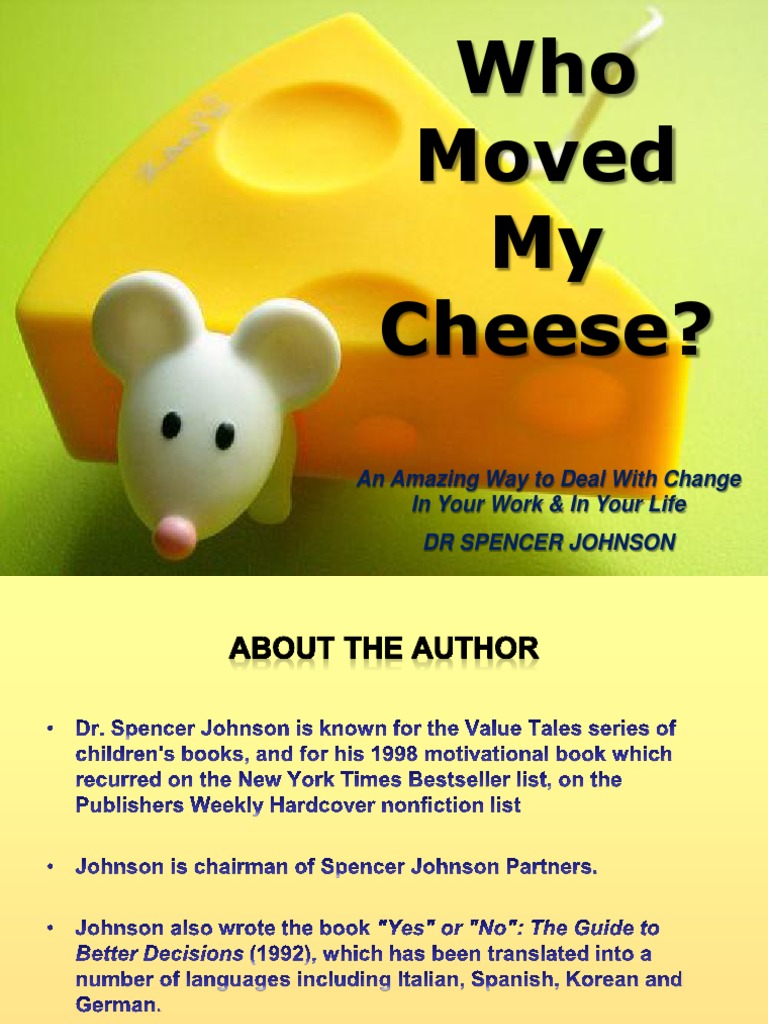 Who Moved My Cheese?: An Amazing Way To Deal With Change in Your Work ...