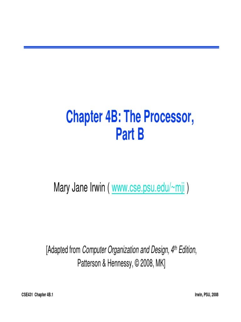 Chapter 4B: The Processor, Part B: Mary Jane Irwin | PDF | Instruction Set | Central Processing Unit