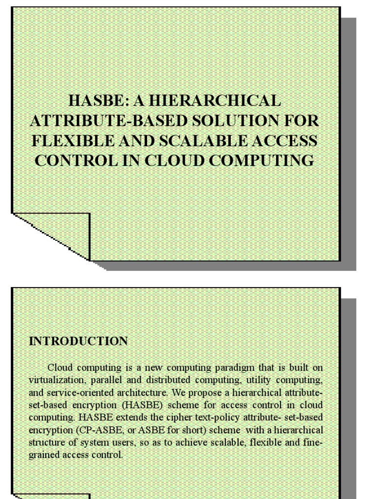 Hasbe A Hierarchical Attribute Based Solution For Flexible And Scalable Access Control In Cloud