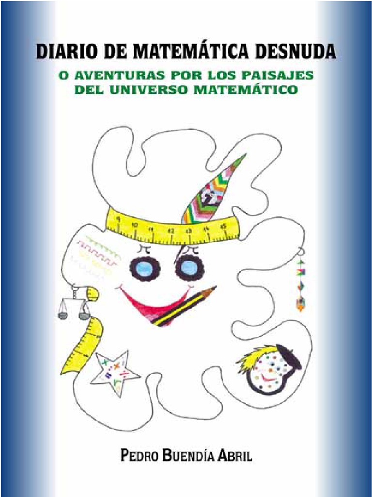 Diario de Matemática Desnuda (O Aventuras Por Los Paisajes Del Universo ...