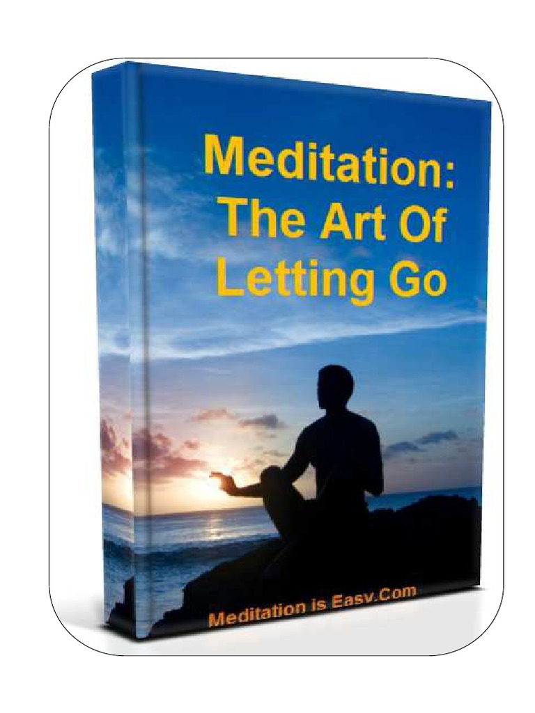 Art of Letting Go | PDF | Meditation | Mind