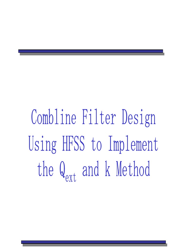Combline Filter Design Using HFSS To Implement The Qext and K Method | PDF | Electronic Filter ...