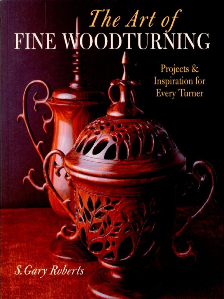 The Art of Fine Woodturning | PDF