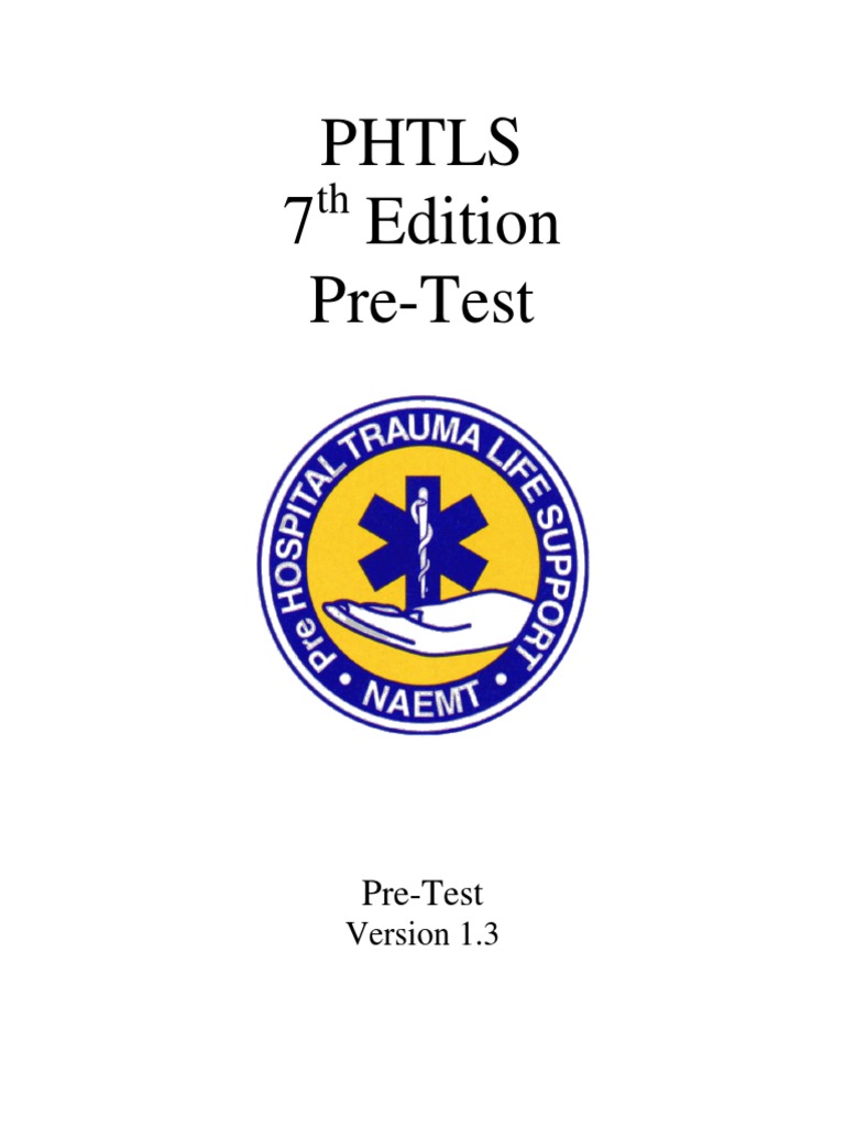 PHTLS 7th Edition Pretest Ver 1 3 Jan 2011 | PDF