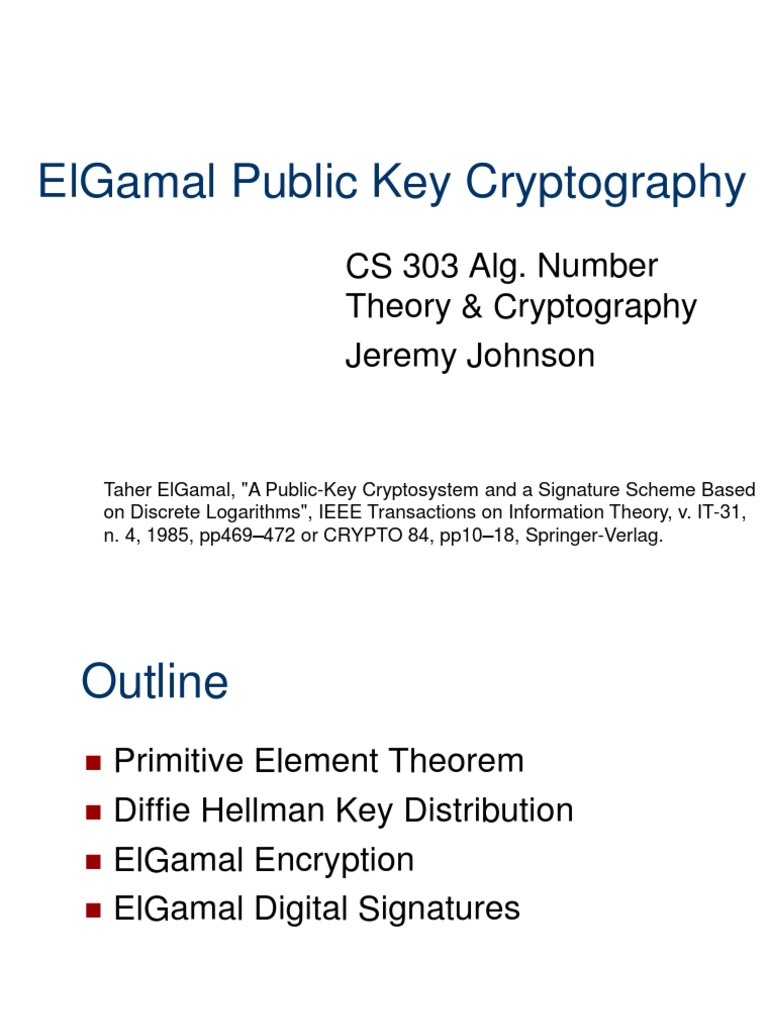 Elgamal Public Key Cryptography: Cs 303 Alg. Number Theory ...
