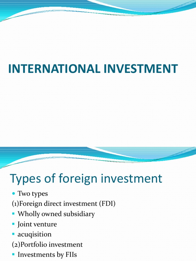 Types of Foreign Investment Explained | PDF | Foreign Direct Investment ...