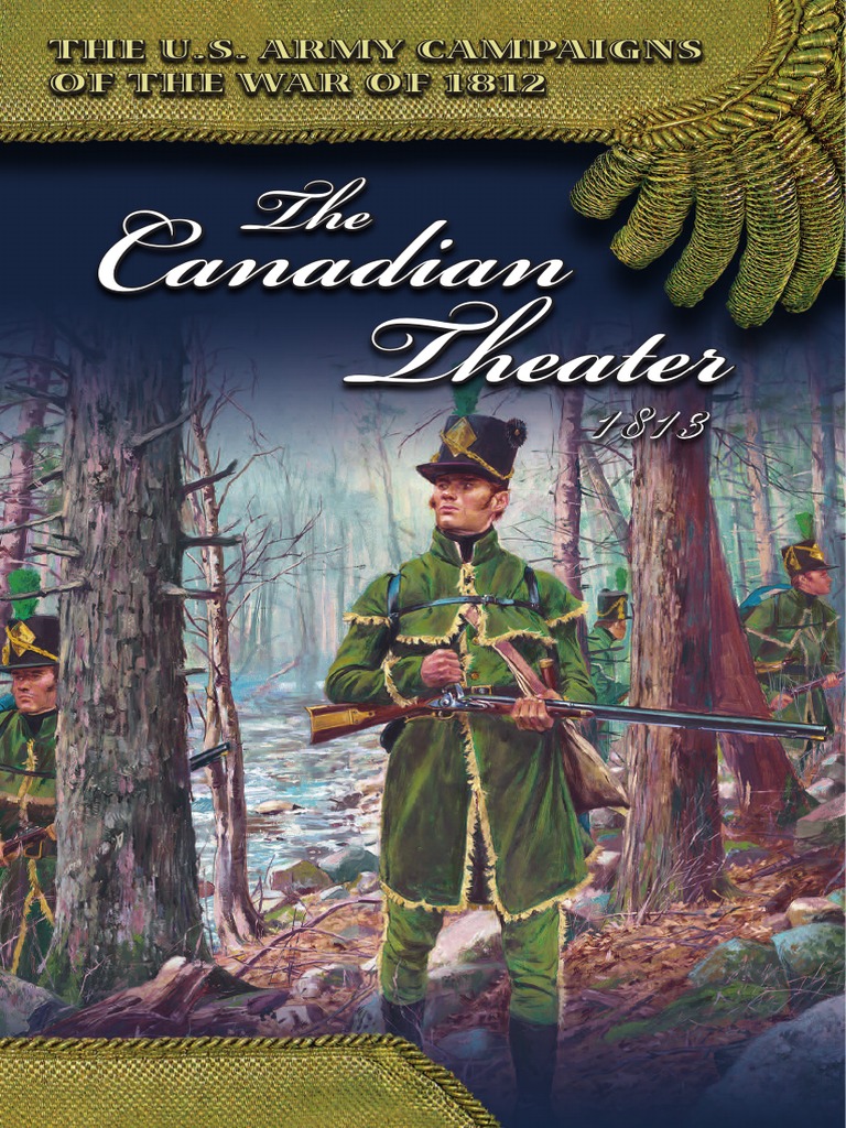 The Canadian Theater, 1813 | PDF | War Of 1812 | General Officers In ...