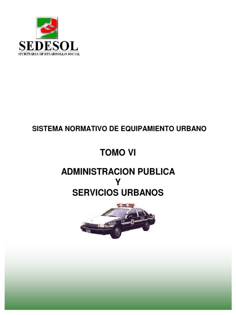 Sistema Normativo de Equipamiento Urbano SEDESOL 6 (Administración pública y servicios urbanos ...