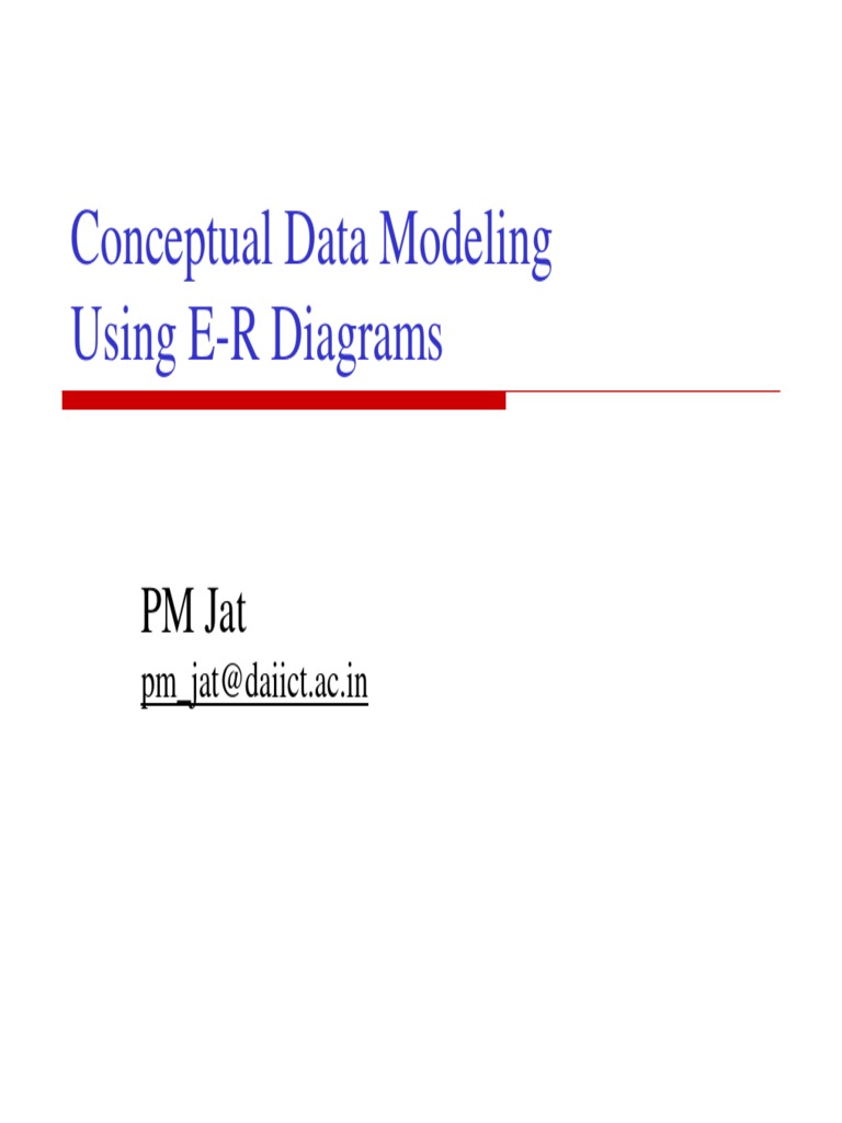 Conceptual Data Modeling Using E-R Diagrams: PM Jat | PDF | Conceptual ...