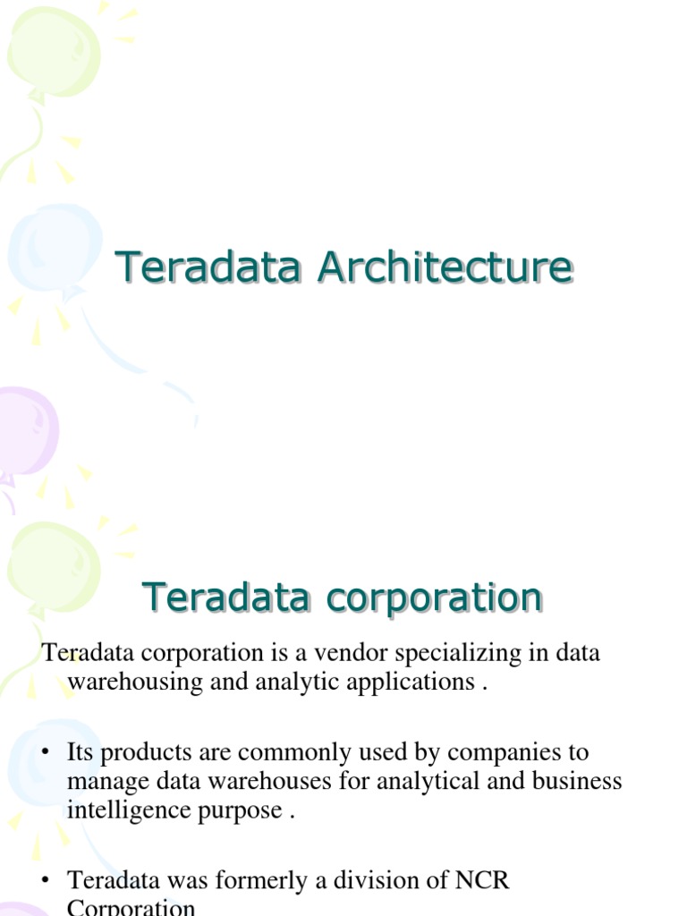 Teradata Architecture | PDF | Databases | Data Warehouse Teradata Architecture | PDF | Databases | Data Warehouse