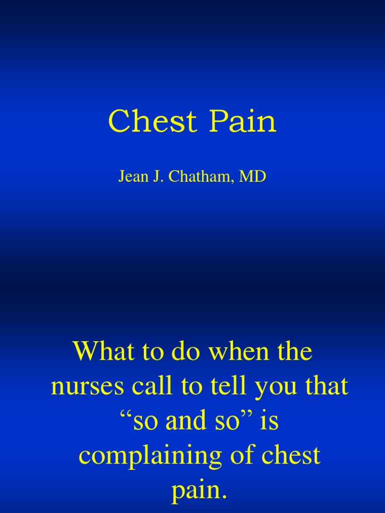 Chest Pain: Jean J. Chatham, MD | PDF | Angina Pectoris | Coronary ...