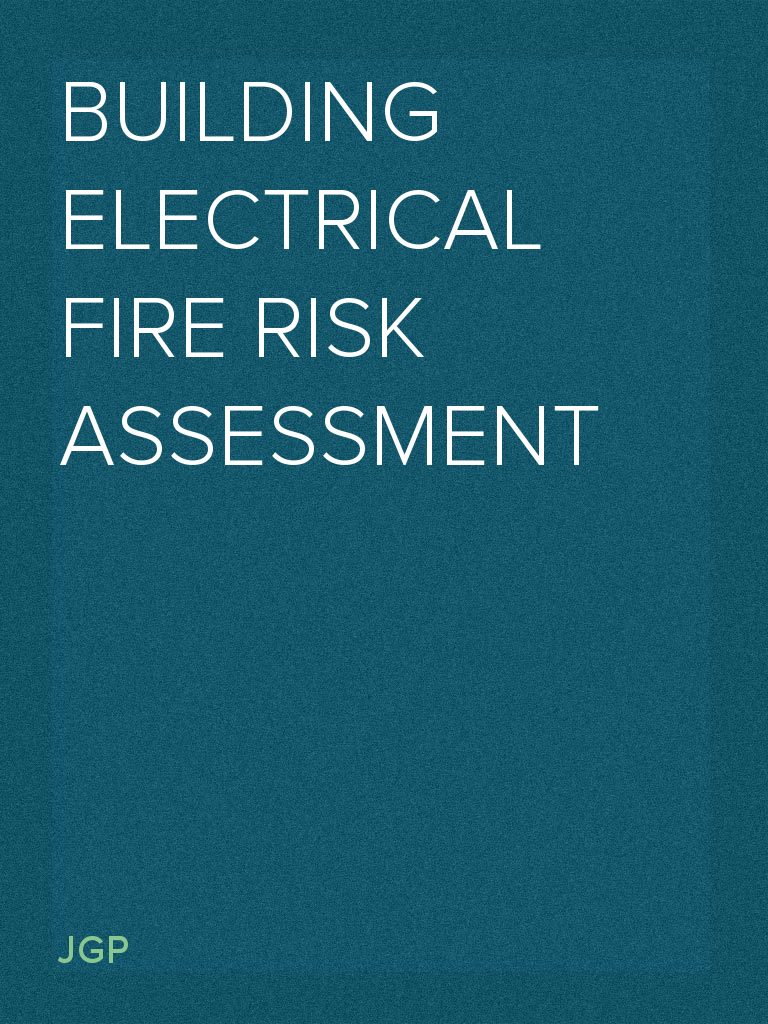 Building Electrical Fire Risk Assessment | PDF | Electrical Wiring | Fires
