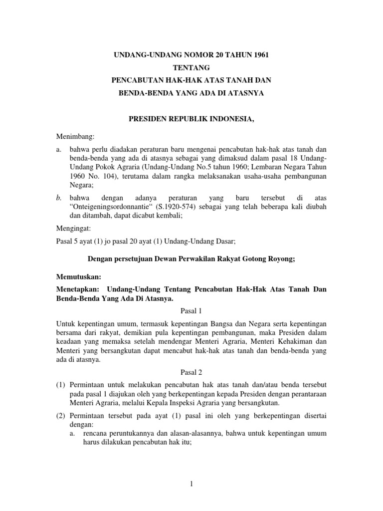 Undang-Undang Nomor 20 Tahun 1961 Tentang Pencabutan Hak-Hak Atas Tanah Dan Benda-Benda Yang Ada ...