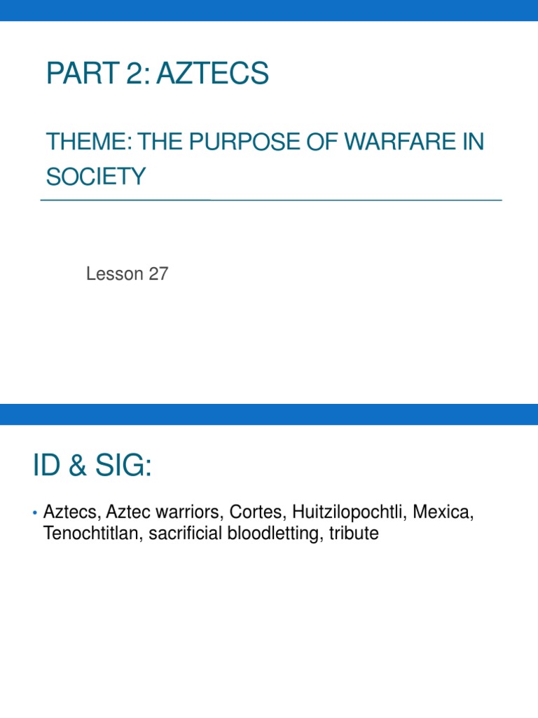Part 2: Aztecs: Theme: The Purpose of Warfare in Society | PDF ...