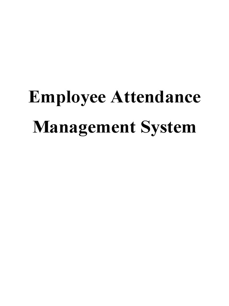 Employee Attendance Management System | PDF | Microsoft Access | Visual ...
