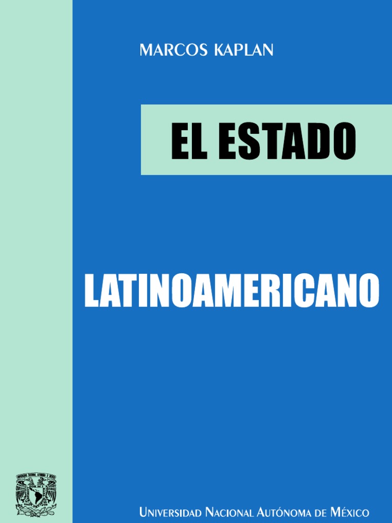 El Estado Latinoamericano - Marcos Kaplan | PDF