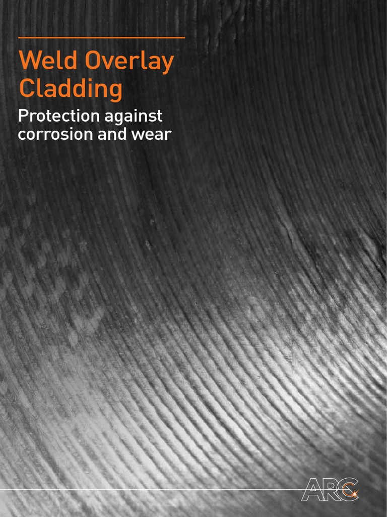 Weld Overlay Cladding for Corrosion Protection | PDF