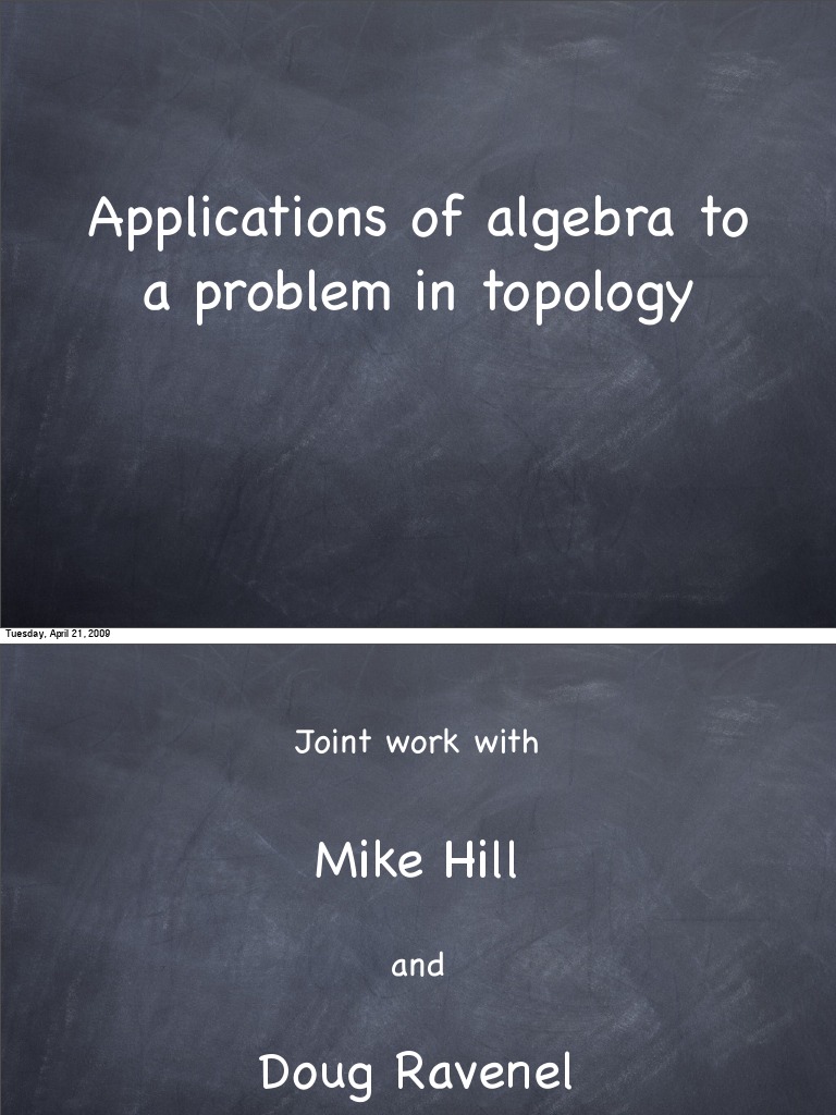 Applications of Algebra To A Problem in Topology - by Michael Hopkins ...
