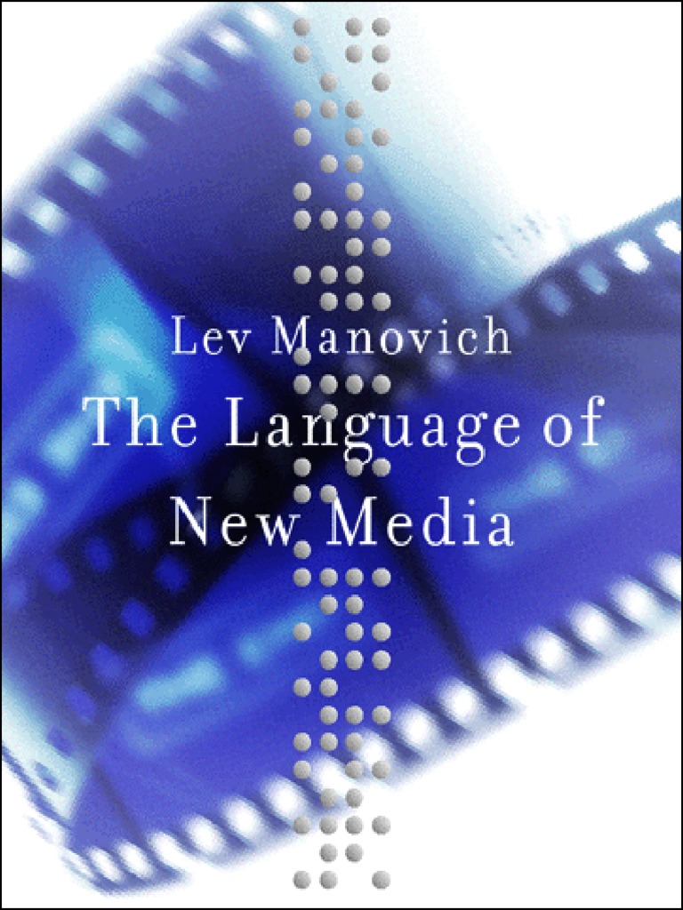 Manovich Lev The Language of New Media | PDF | Mass Media | Communication