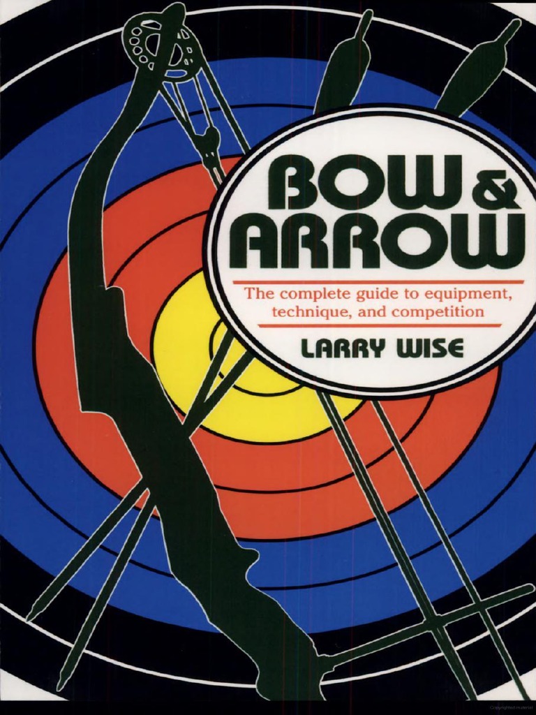 Bows and Arrows - Larry Wise | PDF | Archery | Scoutcraft