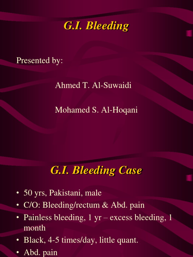 G.I. Bleeding Case: Diagnosis and Management of Acute Upper and Lower ...