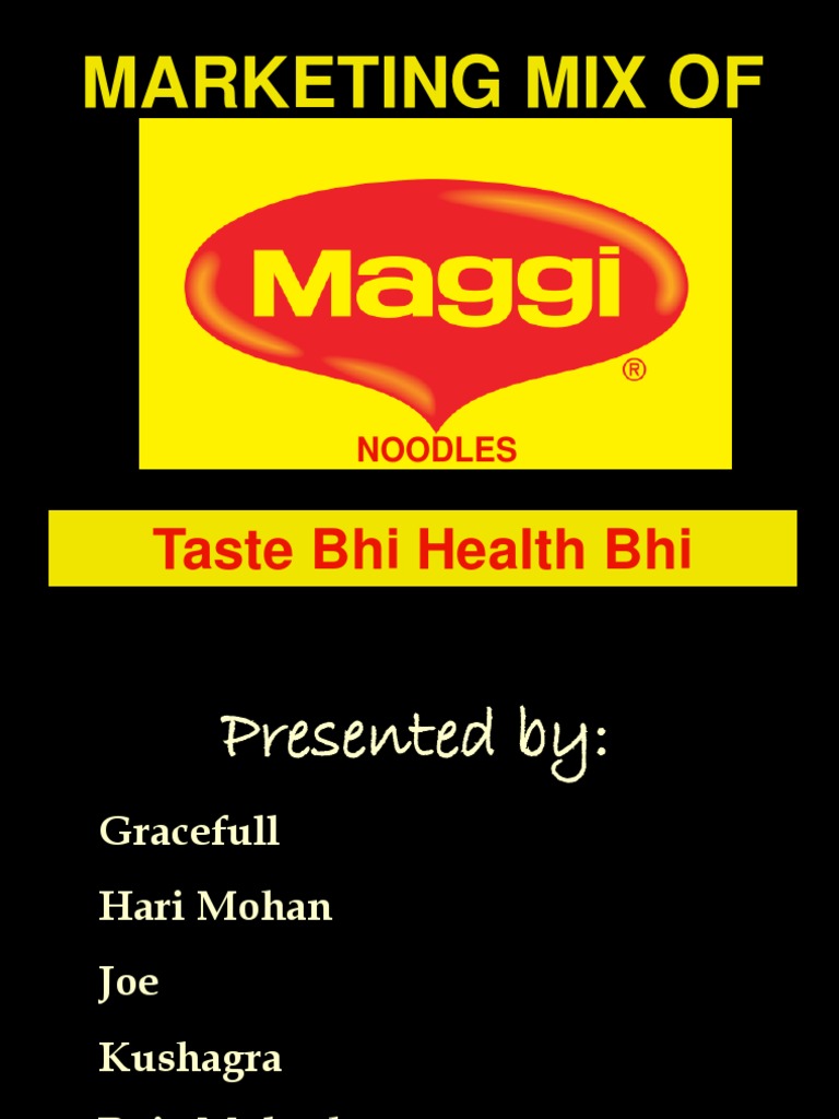 Maggi Marketing Mix | PDF | Marketing | Food And Drink