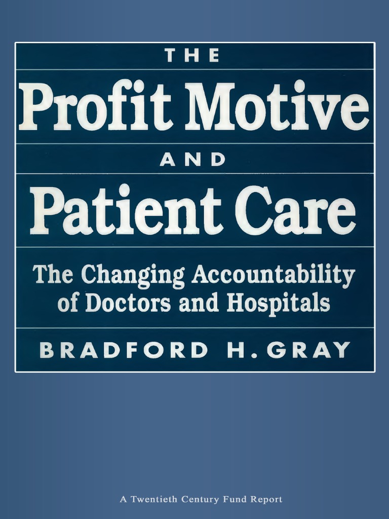 The Profit Motive and Patient Care | PDF | Health Care | Hospital