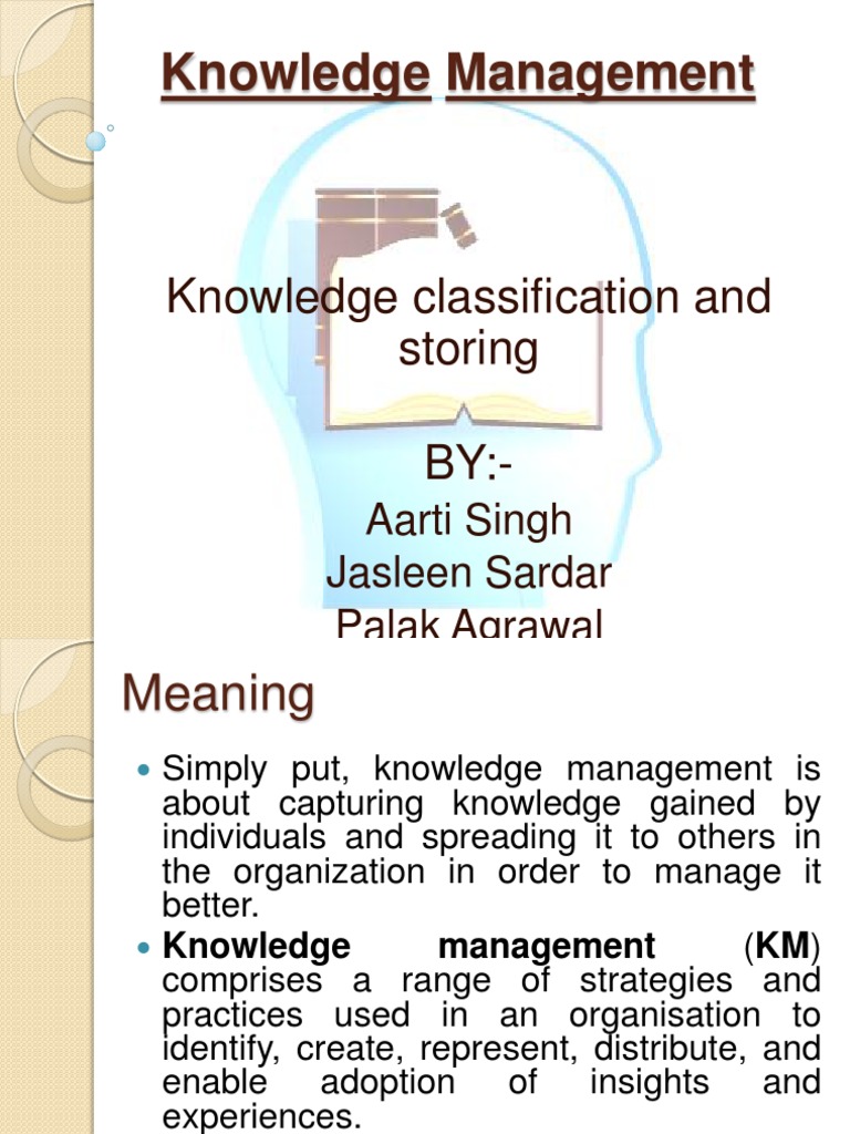 Knowledge Management: Knowledge Classification and Storing BY ...