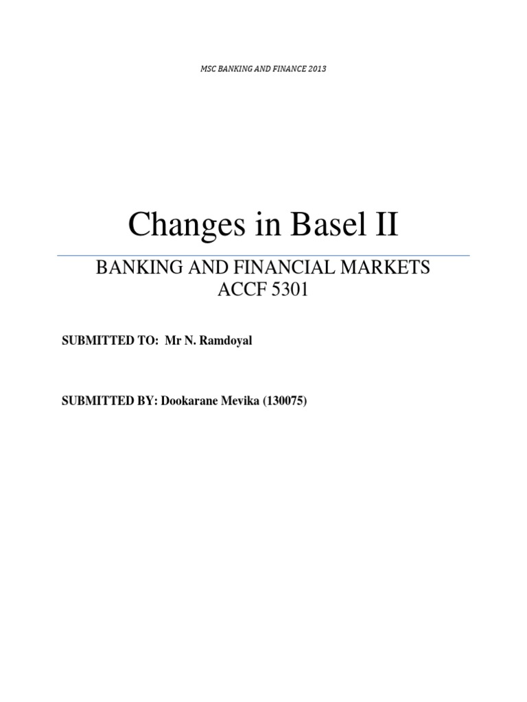 Changes in Basel II: Banking and Financial Markets ACCF 5301 | Download ...