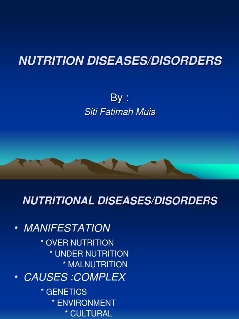 Nutritional Diseases and Disorders: Causes, Classifications and ...