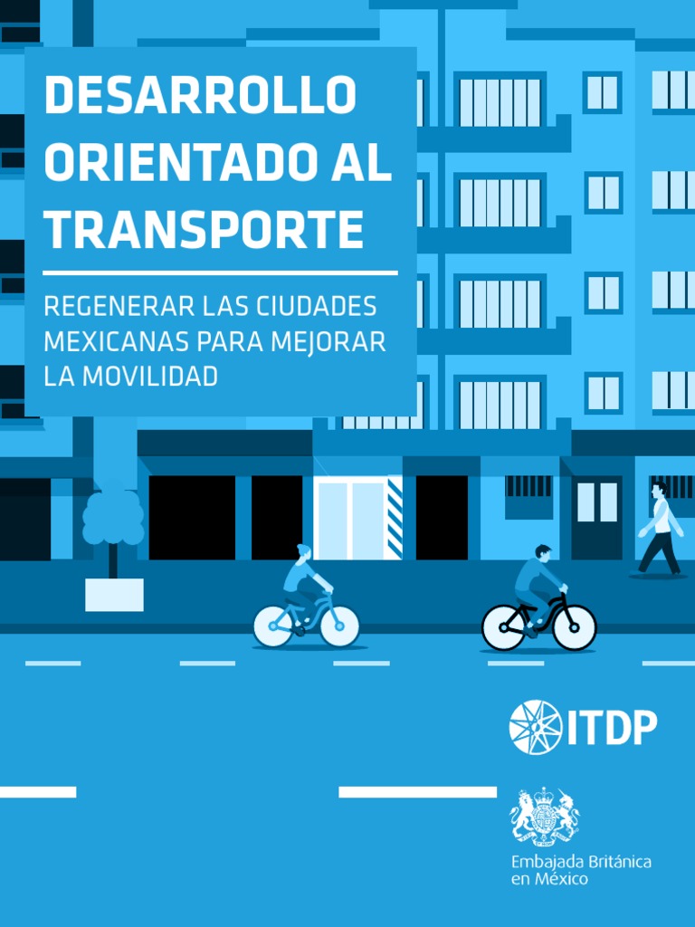 Desarrollo Orientado Al Transporte. Regenerar Las Ciudades Mexicanas ...