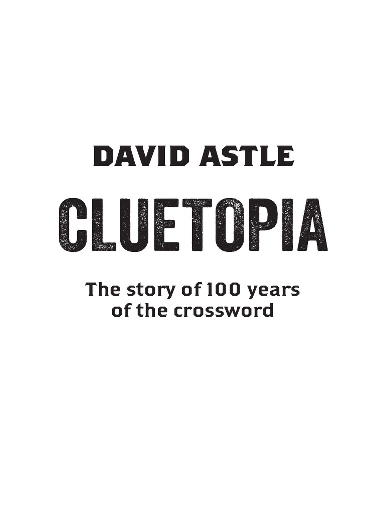 Cluetopia: The Story of One Hundred Years of The Crossword by David ...