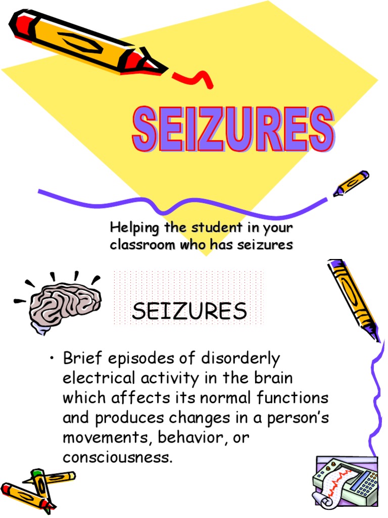 Helping The Student in Your Classroom Who Has Seizures | PDF | Wellness