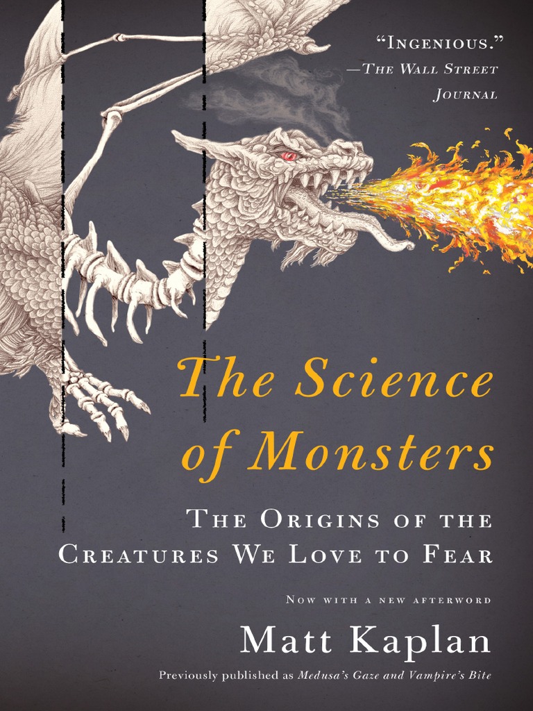 The Science of Monsters: The Origins of The Creatures We Love To Fear ...