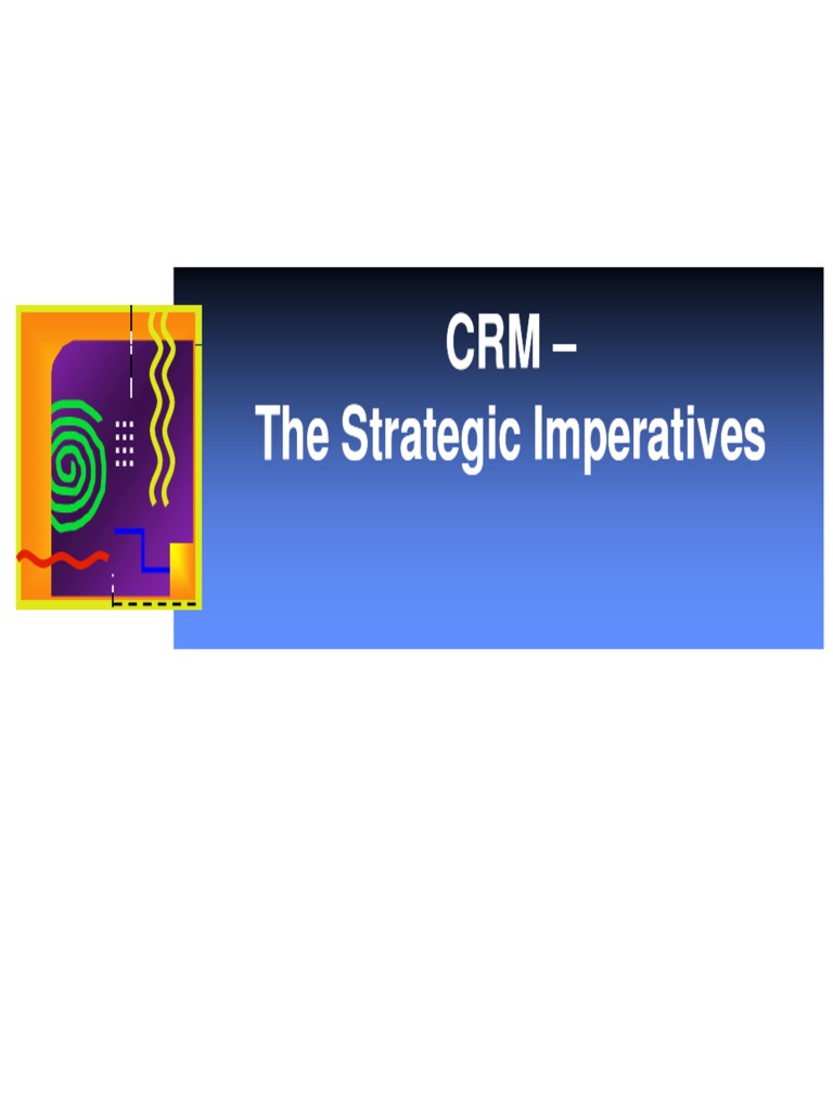Chapter 1 CRM Strategic Imperatives PDF | PDF | Customer Relationship ...