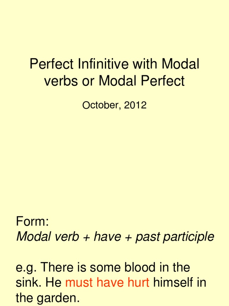 Perfect Infinitive with Modal verbs or Modal Perfect.ppt | Perfect ...