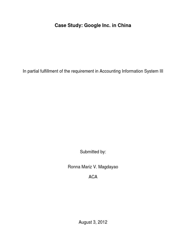 Case Study: Google Inc. in China: in Partial Fulfillment of The ...