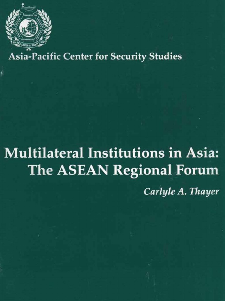 Thayer Multilateral Institutions: The ASEAN Regional Forum | PDF ...