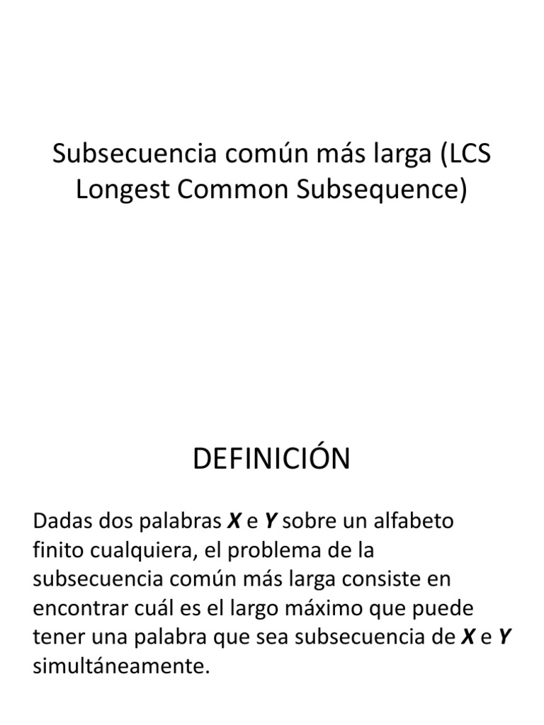 Subsecuencia Común Más Larga (LCS Longest Common | PDF