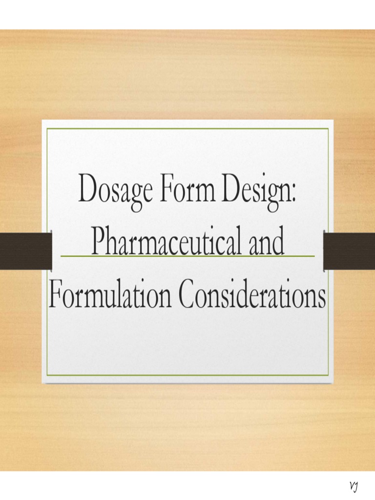 Dosage Form Design & Considerations | PDF | Pharmaceutical Formulation ...