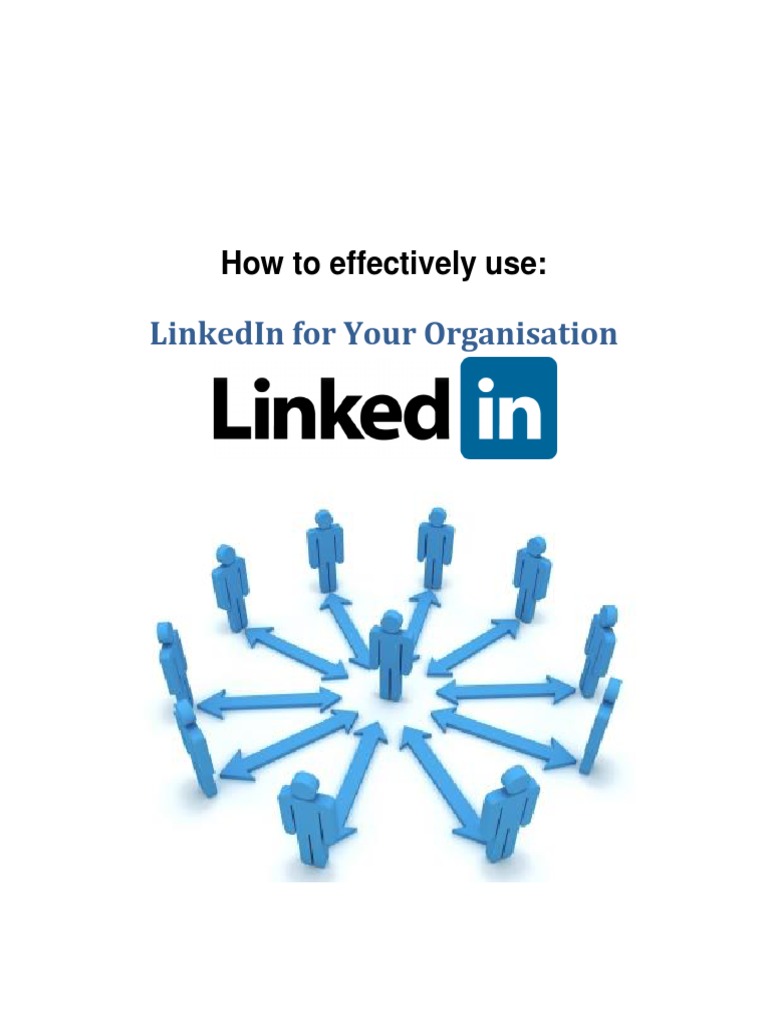 How To Effectively Use LinkedIn For Your Organisation.pdf | Linked In ...