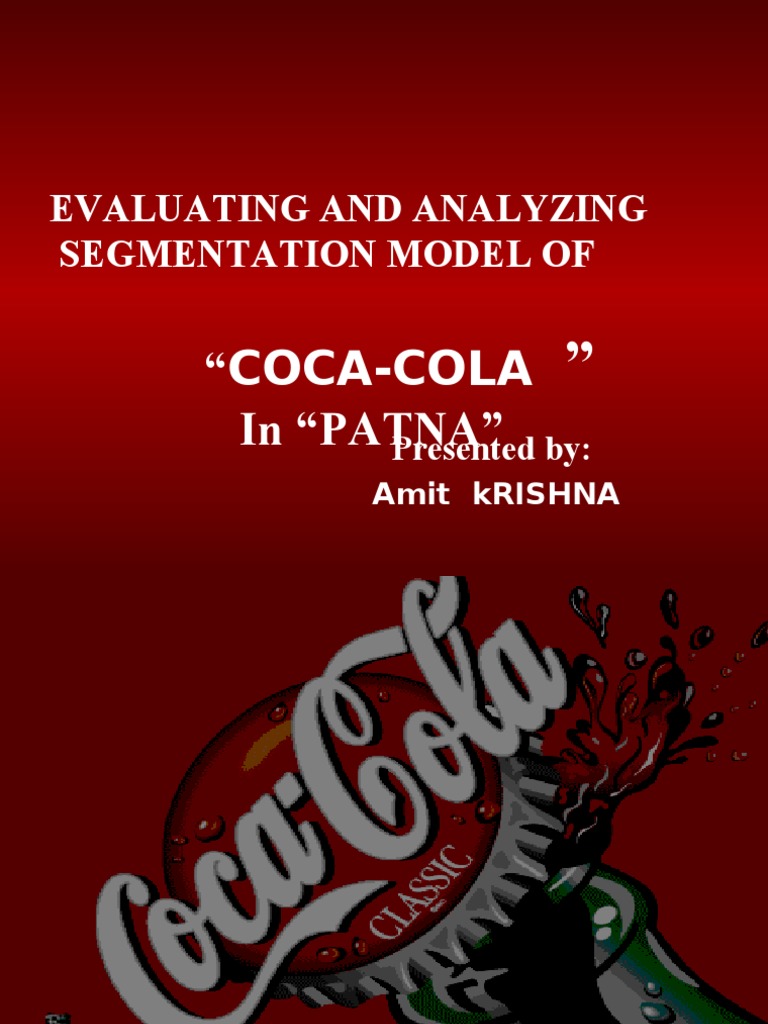 Coca-Cola Market Segmentation in Patna | PDF | Coca Cola | The Coca ...