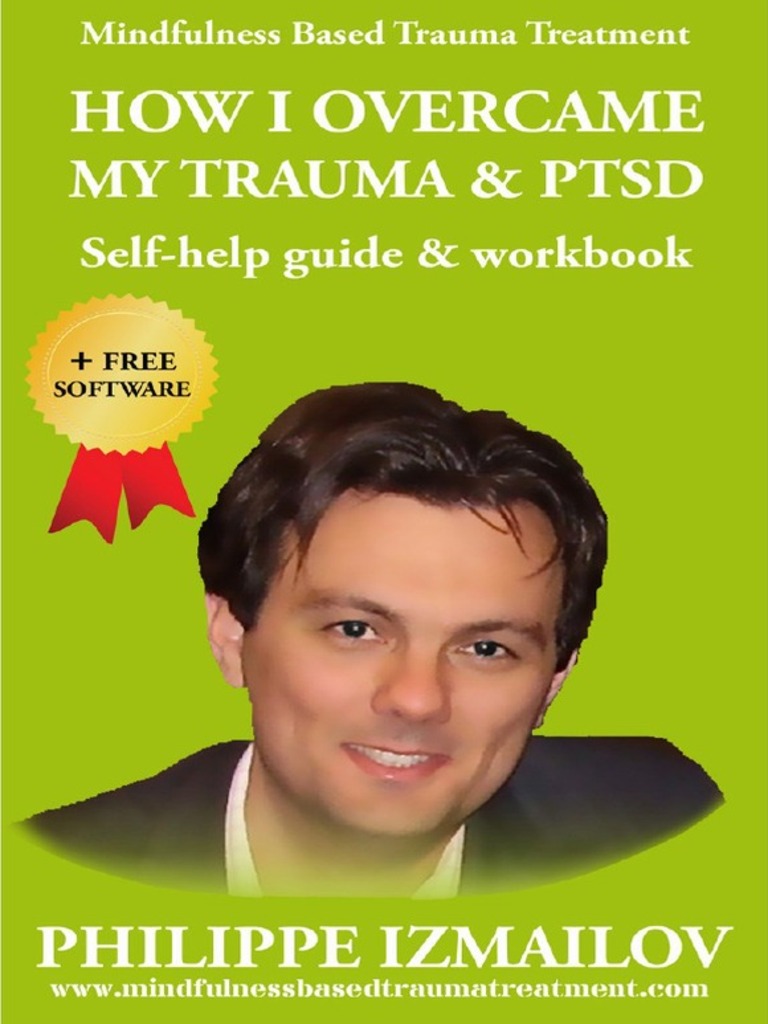 HOW I OVERCAME MY TRAUMA & PTSD - Self-Help Guide & Workbook ...