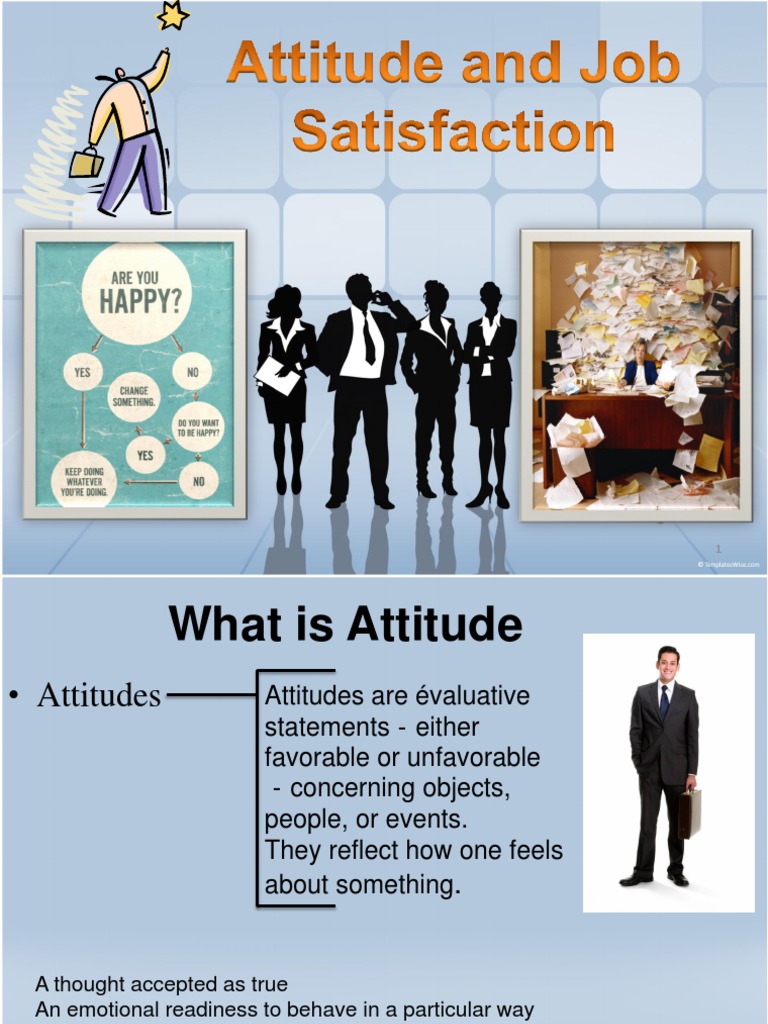 Attitude-and-Job-Satisfaction.pptx | Job Satisfaction | Attitude (Psychology)