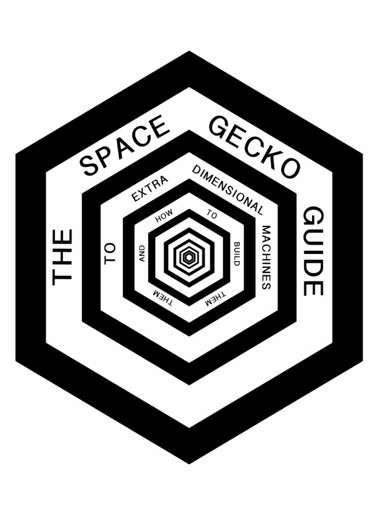 The Space Gecko Guide To ExtraDimensional Machines (And How To Build ...