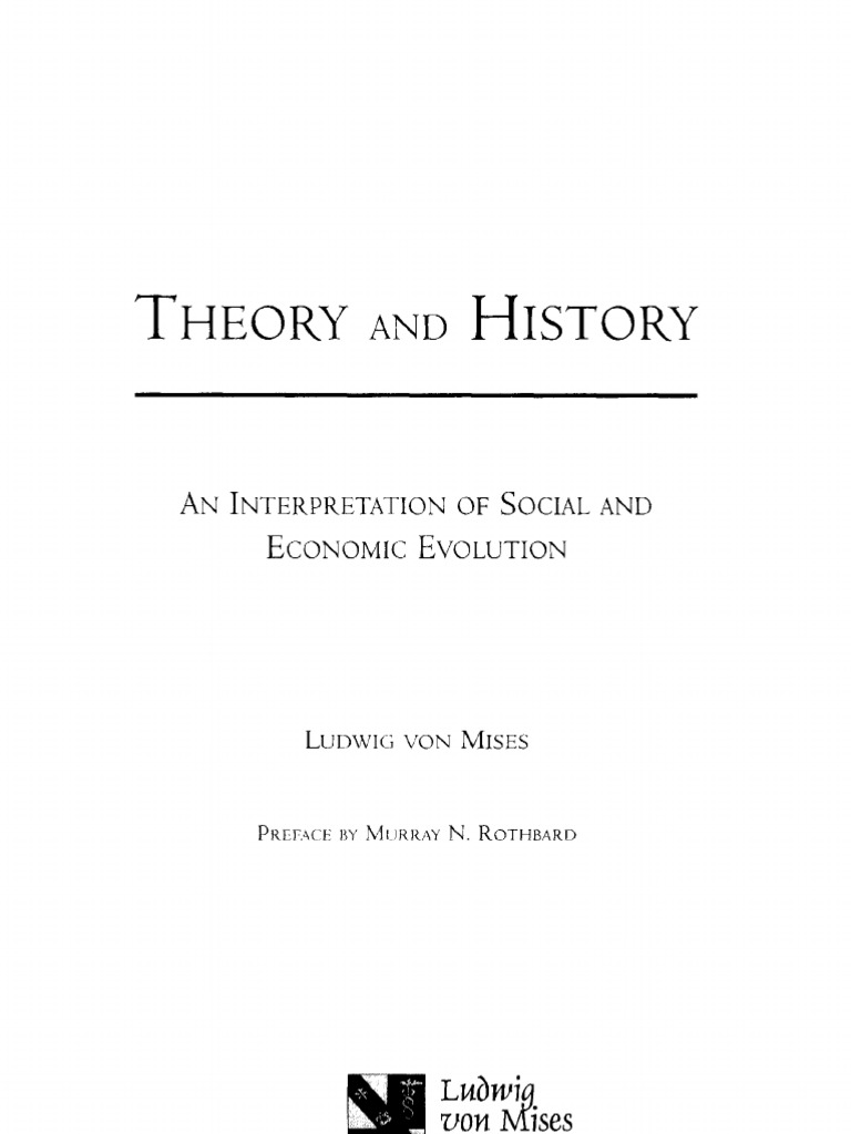 Ludwig Von Mises - Theory and History | PDF | Positivism | Science