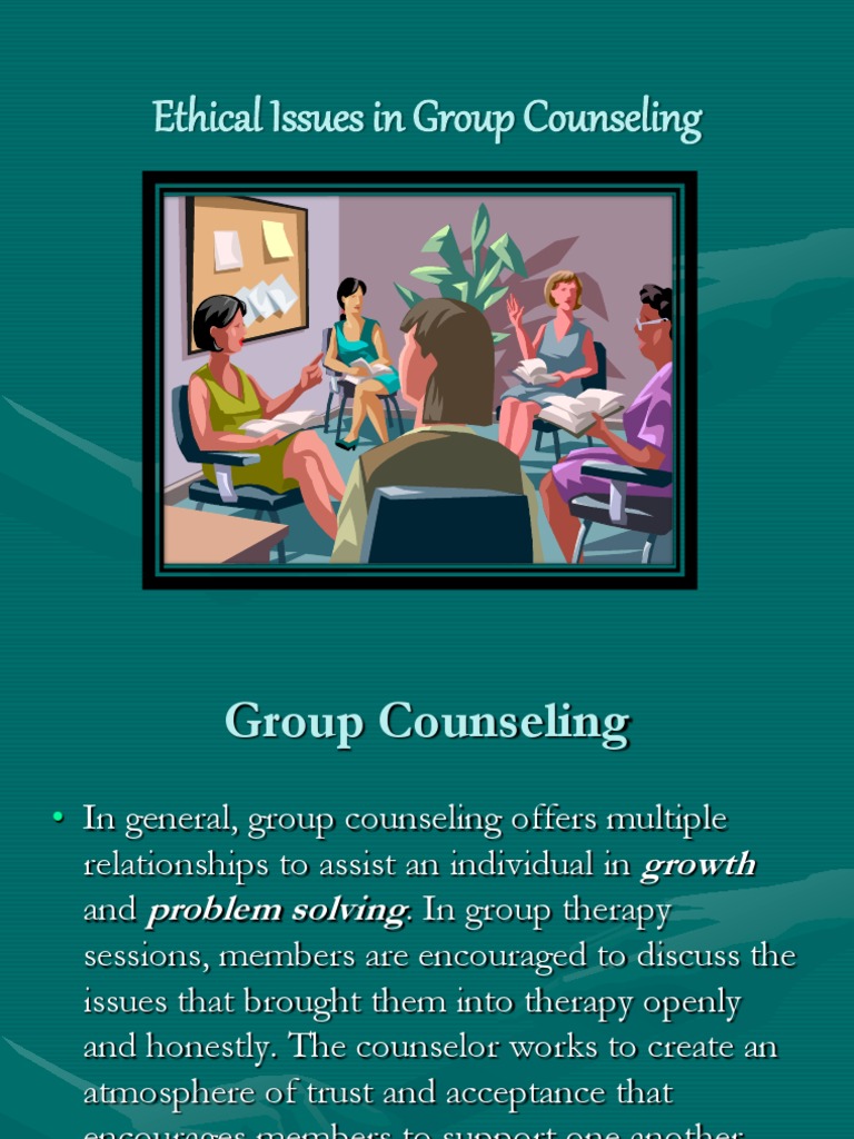 Ethical Issues in Group Counseling | PDF | School Counselor | Family ...