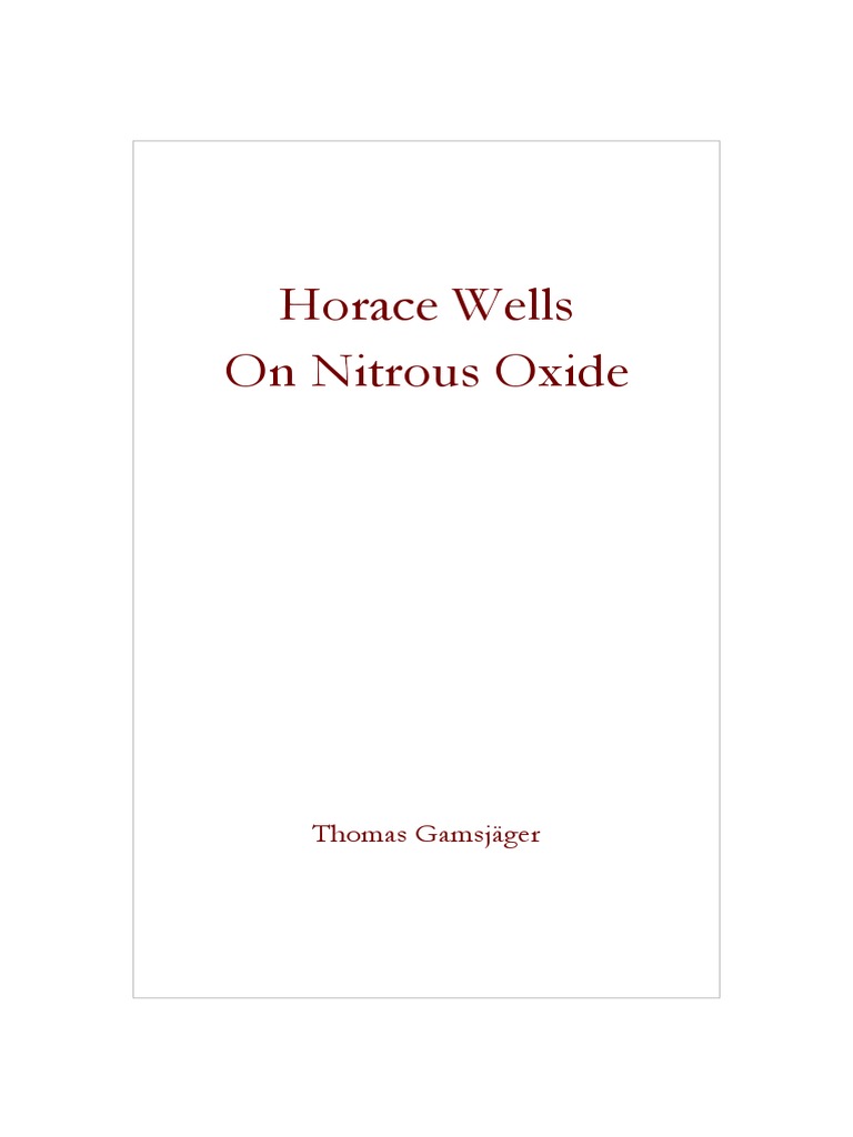Horace Wells - On Nitrous Oxide | PDF | Nitrous Oxide | Anesthesia